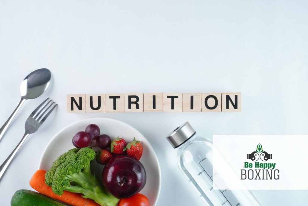 What Should Boxing Nutrition Look Like? - Be happy boxing